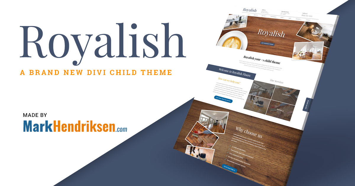 Royalish is a multipurpose Divi child theme | Markhendriksen.com