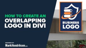 How to Create an Overlapping Logo in Divi | Markhendriksen.com