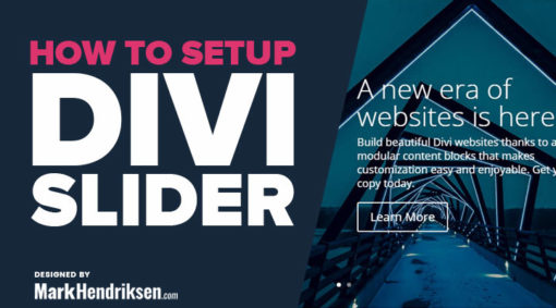 How to Setup the Divi Slider and Full Width Slider | MarkHendriksen.com