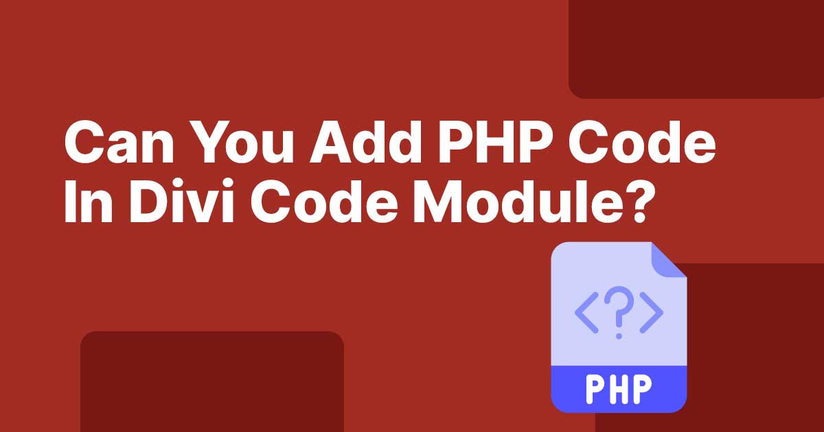 Can You Add Php Code To The Divi Code Module
