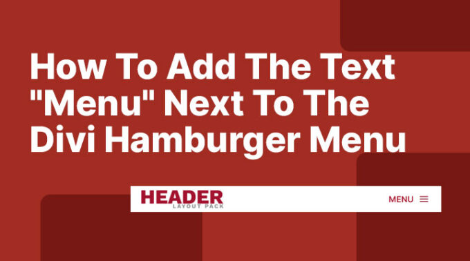 How To Add The Text "Menu" Next To The Divi Hamburger Menu