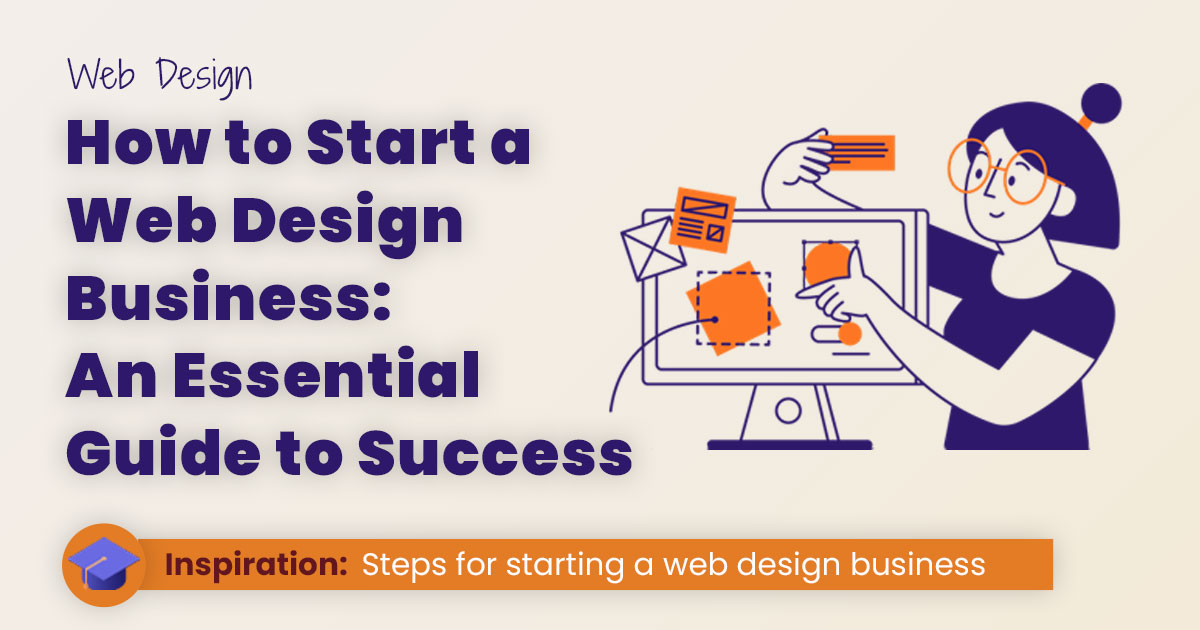 How to Start a Web Design Business: An Essential Guide to Success