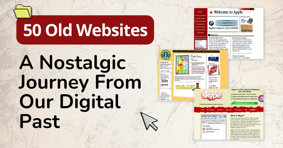 50 Old Websites: A Nostalgic Journey From Our Digital Past