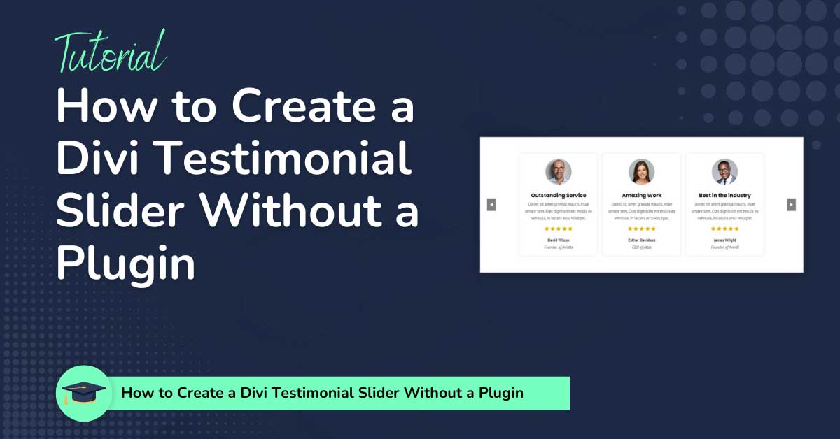 How To Create A Divi Testimonial Slider Without A Plugin
