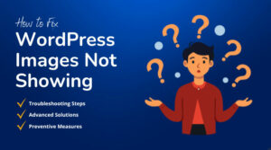 How to Fix WordPress Images Not Showing